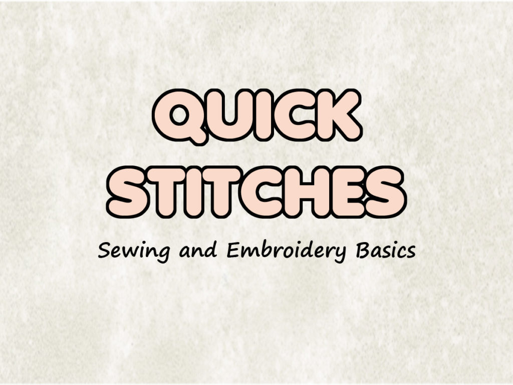 Quick Stitches Guide | Sewing and Embroidery Basics - Pastel Craft Cafe